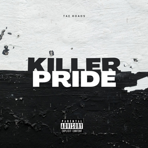 Stream Killer Pride (Freestyle) by Tae Roads | Listen online for free on SoundCloud