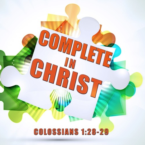Stream Complete in Christ (Colossians 1:28-29) by Stillwater Bible ...