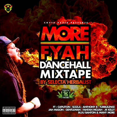 Stream More Fyah Dancehall Mixtape by Selecta HERBALIST by Selecta ...