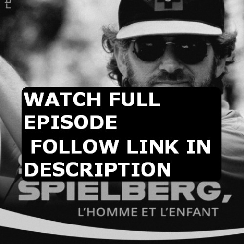 Stream Steven Spielberg, the “New Hollywood” Prodigy (2025) 𝑯𝑫 ...