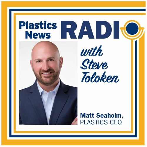 Stream Matt Seaholm, Plastics Industry Association by Plastics News ...
