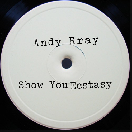 Stream Show You Ecstasy short version by Andy Rray | Listen online for ...