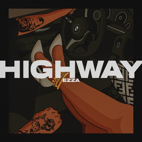 Stream EZZA - HIGHWAY by Ezza | Listen online for free on SoundCloud
