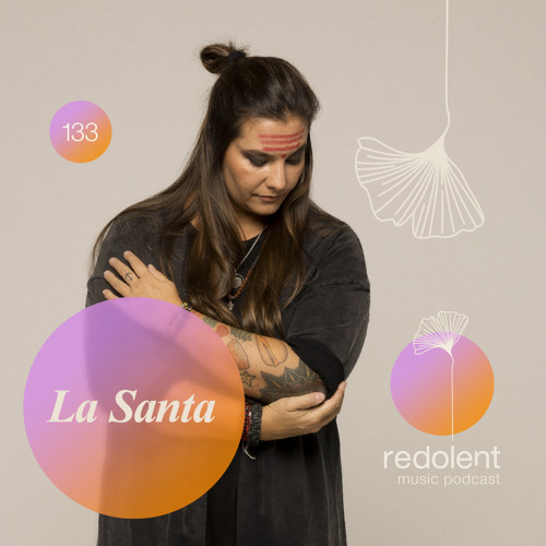 Stream LA SANTA I Redolent Radio 133 by REDOLENT | Listen online for ...