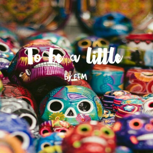 Stream To be a little - EFM [No copyright music] by EFM Music | Listen ...
