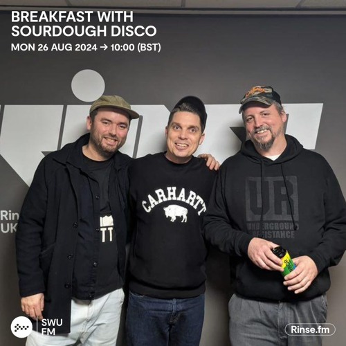 Stream Breakfast with Felix Joy & Sourdough Disco - 26 August 2024 by ...