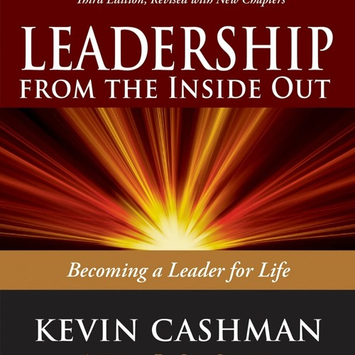 Stream Download PDF Leadership From The Inside Out Becoming A Leader ...