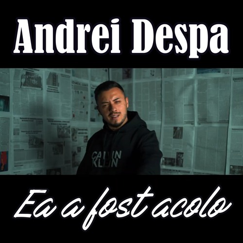 Stream Ea a fost acolo by Andrei Despa | Listen online for free on SoundCloud