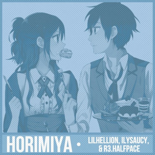 Stream horimiya (feat. ilysaucy & r3.halfpace)[prod. natureboy]*OUT ON ALL PLATS* by lilhellion ...