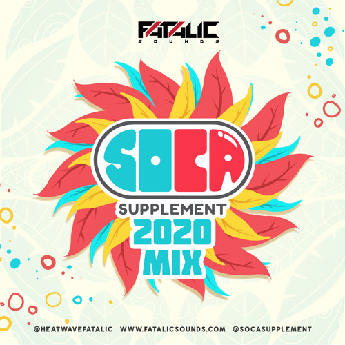 Stream Soca Supplement 2020 by Fatalic | Listen online for free on ...