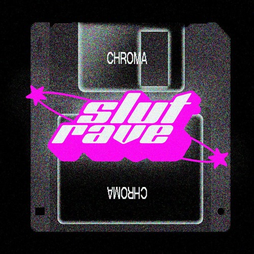 Stream CHROMA @ SLUT RAVE EDYÇÃO 01 by SLUT RAVE | Listen online for ...