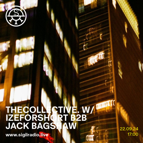 Stream thecollective. w/ Izeforshort b2b Jack Bagshaw - September 2024 ...