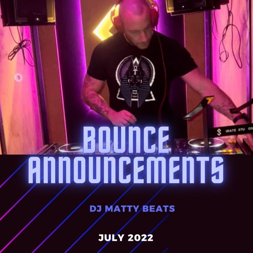 Stream Bounce Announcements - Matty Beats by Matty Beats | Listen online for free on SoundCloud