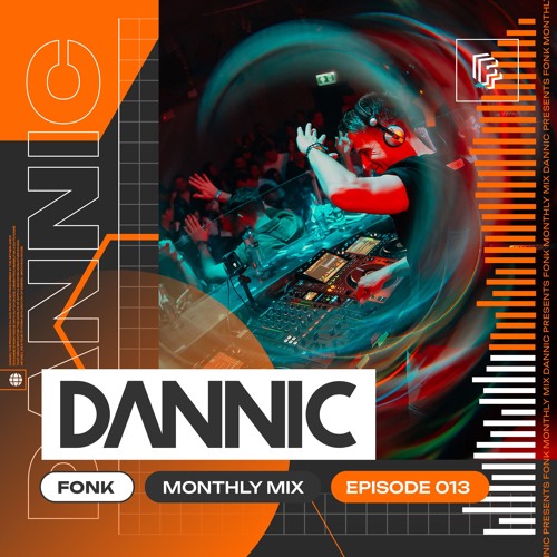 Stream DANNIC | Listen to FONK MONTHLY MIX playlist online for free on ...