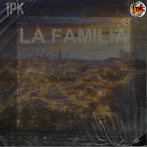 Stream La Familia by 1PK | Listen online for free on SoundCloud