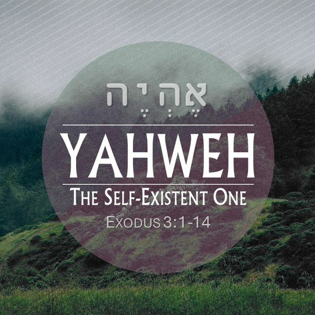Stream Names of God: Yahweh (Exodus 3:1-14) by FBCOceanway | Listen ...