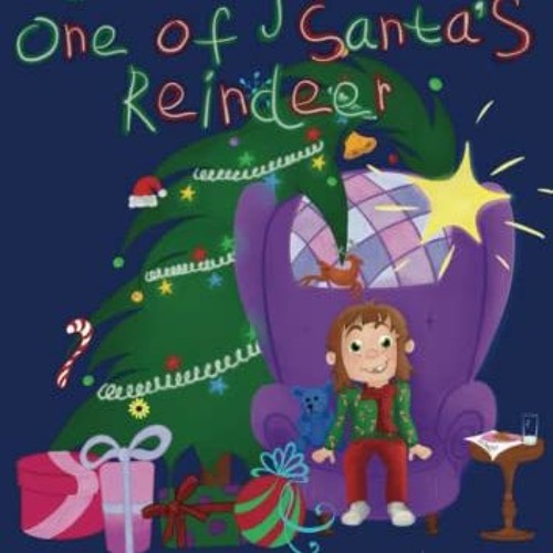 Stream Open Pdf I Caught One Of Santas Reindeer The Super Dooper Secret Collection By Kj
