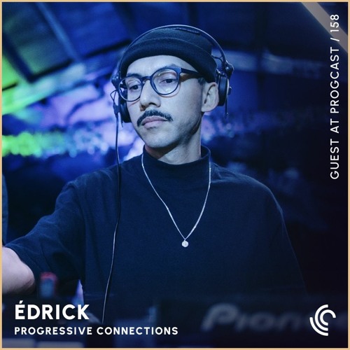 Stream Édrick | Progressive Connections #158 by Progressive Connections ...