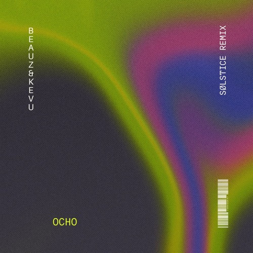 Stream OCHO (BEAUZ & KEVU VIP) (SØLSTICE REMIX) by SØLSTICE | Listen ...