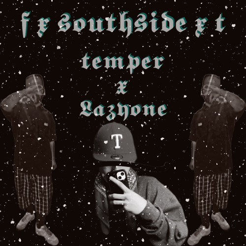 Stream Southside Ft. LAZYONE by Temper F13 ∴ 🔵 | Listen online for free ...