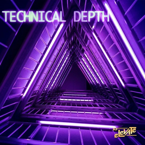 Stream DJ Elevate - Technical Depth by DJ Elevate (USA) | Listen online ...