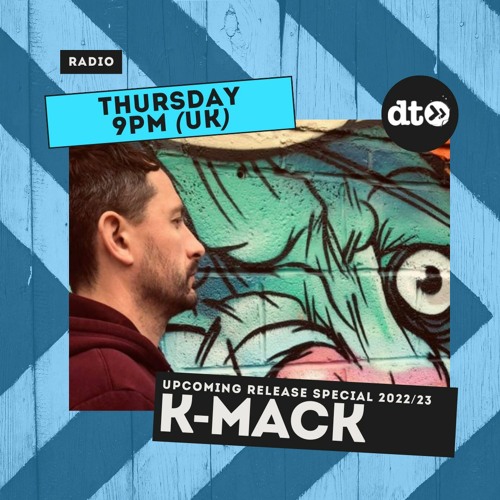 K-Mack - Label Showcase 023 (Upcoming Releases Special) 2022-09-15
