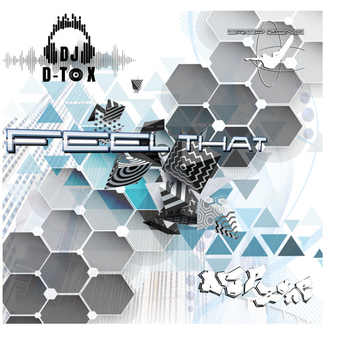 Stream DJ. D-TOX - Feel That by Dropzone Music | Listen online for free on SoundCloud