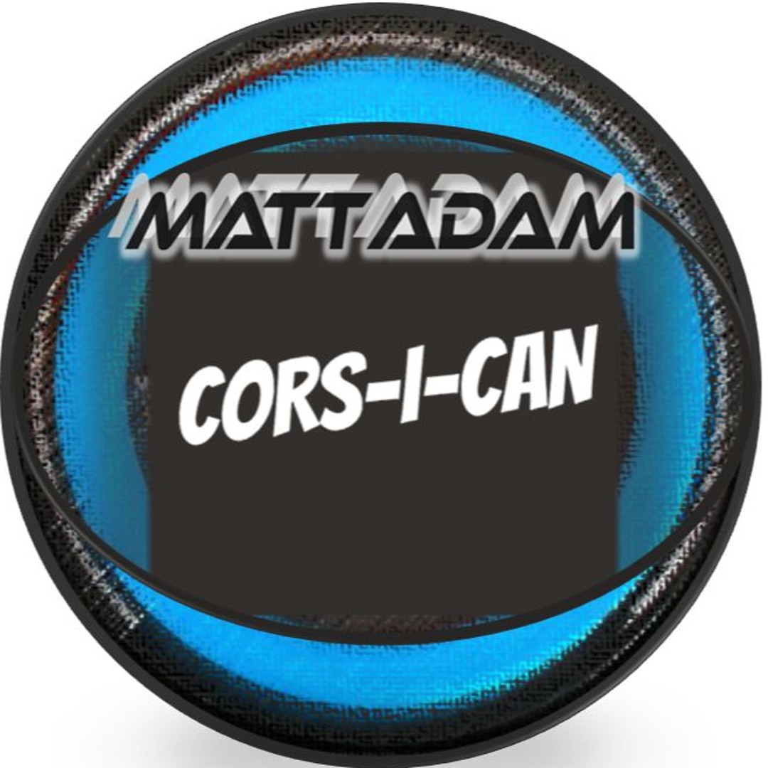 Listen to Matt Adam - Cors-I-Can by Matt Adam in Discography (more ...
