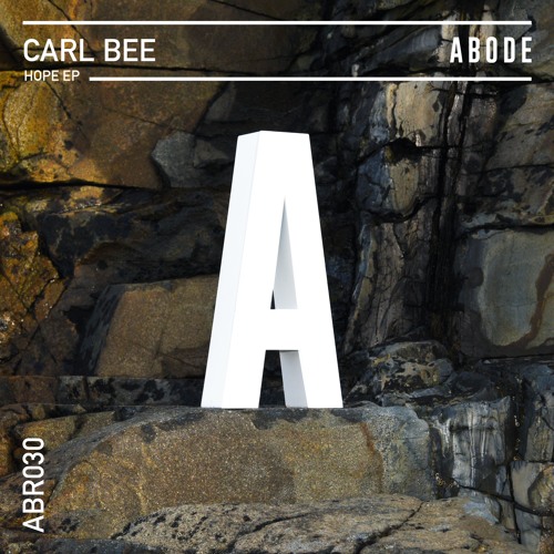 Stream ABODE RECORDS | Listen to Carl Bee - Hope EP playlist online for ...