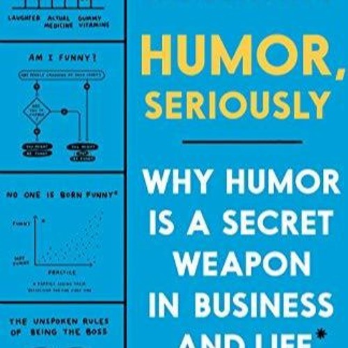 Stream Ebook PDF Humor, Seriously Why Humor Is a Secret Weapon in ...