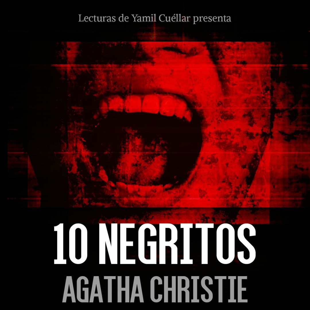Stream Lecturas de Yamil Cuéllar | Listen to Diez Negritos de Agatha ...