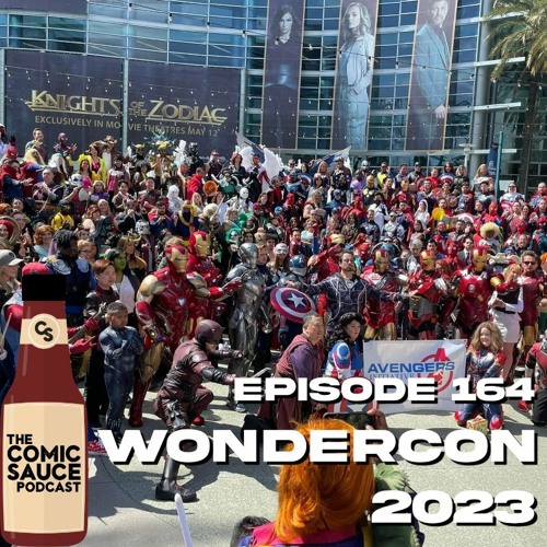 Stream episode #164: WonderCon 2023 by The Comic Sauce Podcast podcast ...