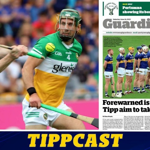 Stream episode Tippcast Live #96 Tipperary V Galway W John Madden ...