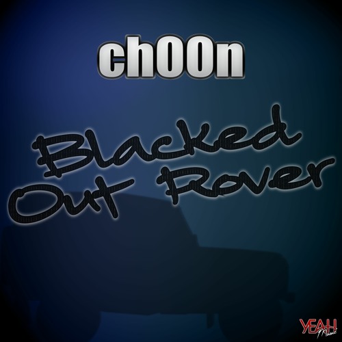Stream Blacked Out Rover by ch00n | Listen online for free on SoundCloud