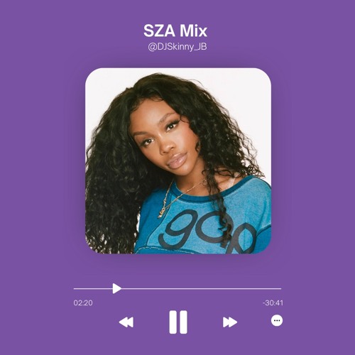 Stream SZA Mix by DJ Skinny_JB | Listen online for free on SoundCloud