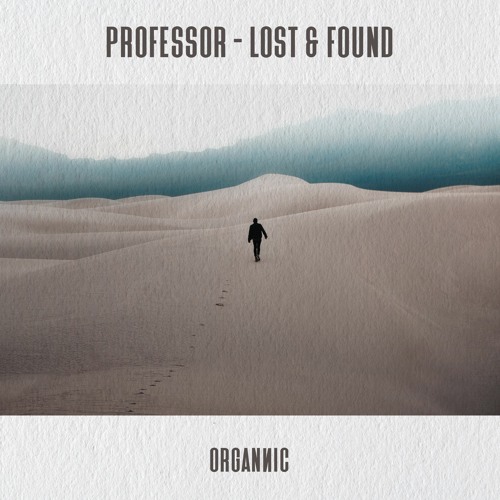 Stream Professor - Lost & Found by Organnic Records | Listen online for ...