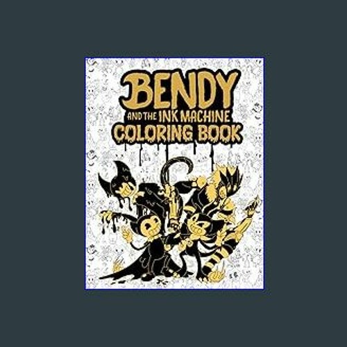 Bendy And The Ink Machine Coloring Pages