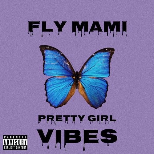 Stream Pretty Girl Vibes by Fly Mami | Listen online for free on SoundCloud