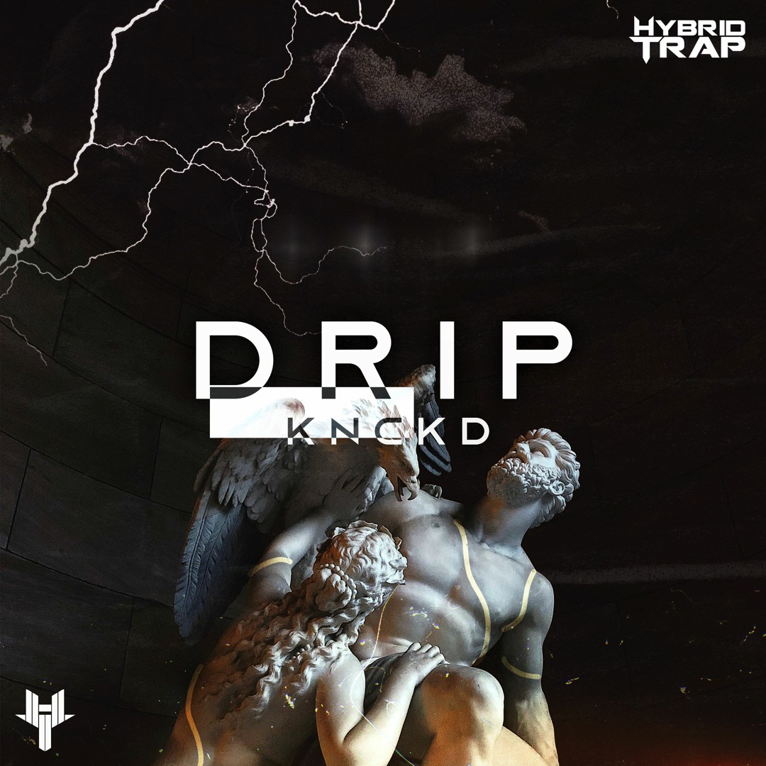 Listen to KNCKD - DRIP by Hybrid Trap 🔥 in My Fav playlist online for ...