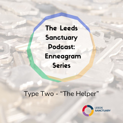 Stream The Enneagram Series: Type Two - "The Helper" by Leeds Sanctuary ...