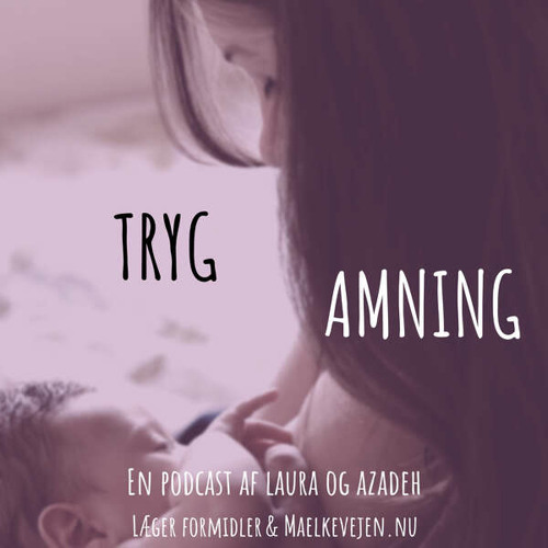 Stream episode Tryg Amning - #2 En god start by Læger Formidler podcast | Listen online for free ...