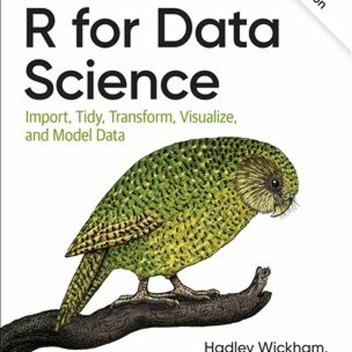 Stream PDF Download R for Data Science: Import, Tidy, Transform, Visualize, and Model Data on ...