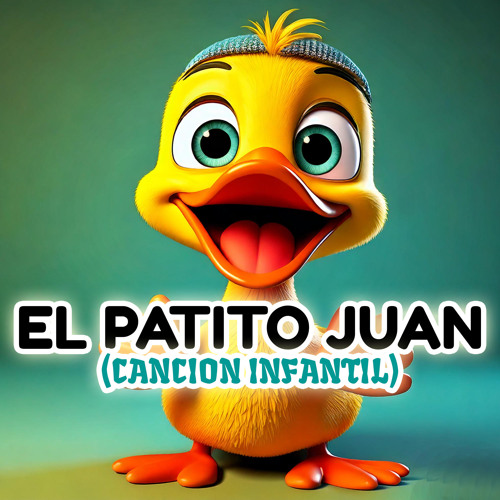 Stream EL PATITO JUAN (Cancion Infantil) by Musica Infantil Para Niños ...