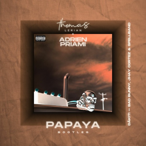 Stream Bad Bunny x Jhay Cortez - Dákiti Papaya (Thomas Lerian & Adrien ...