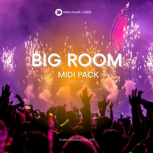 Stream Big Room MIDI Pack Vol 01 by nano musik Loops | Listen online ...