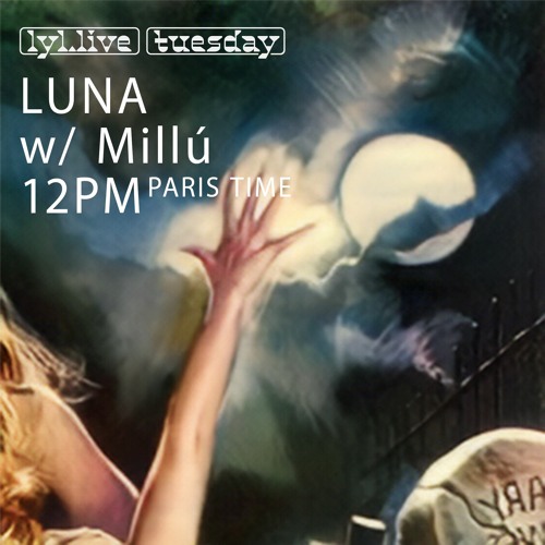 Stream LUNA #10 w/ Millú Ξ LYL Radio by DJ Luv You | Listen online for ...