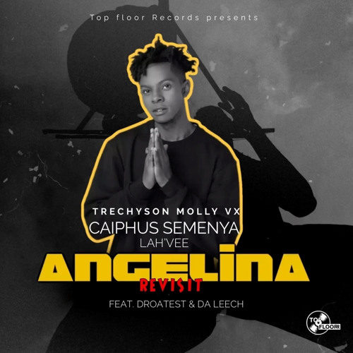 Stream Angelina (Revisit) [feat. Droatest & Da Leech] by Trechyson ...