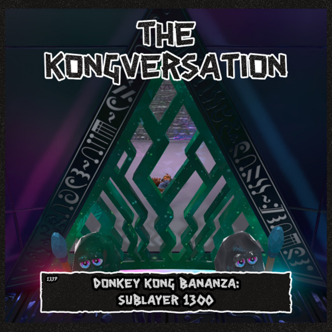 Stream The Kongversation 1339 - Donkey Kong Bananza: Sublayer 1300 by ...