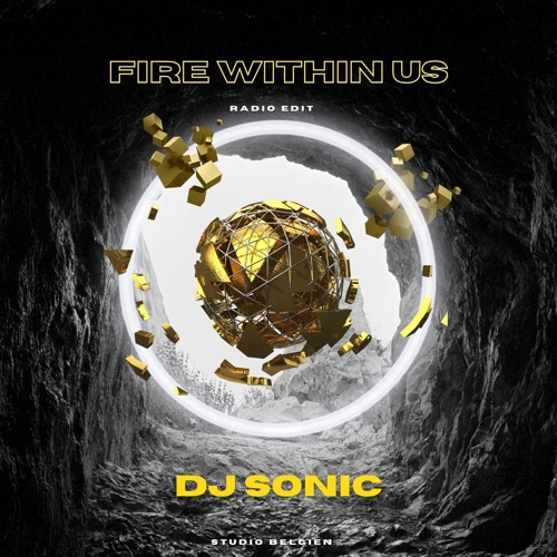 Stream Fire within us (Radio Edit).wav by DJ Sonic | Listen online for ...