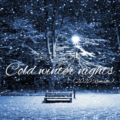 Stream Cold winter nights (2020 Remake) *Free download* by Aerial State ...